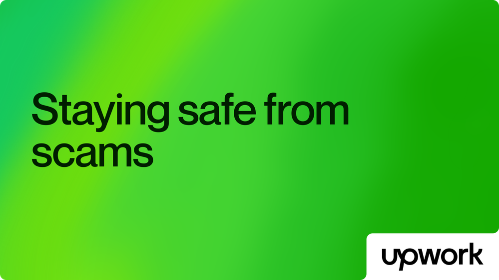 Staying safe from scams – Upwork Customer Service & Support | Upwork Help